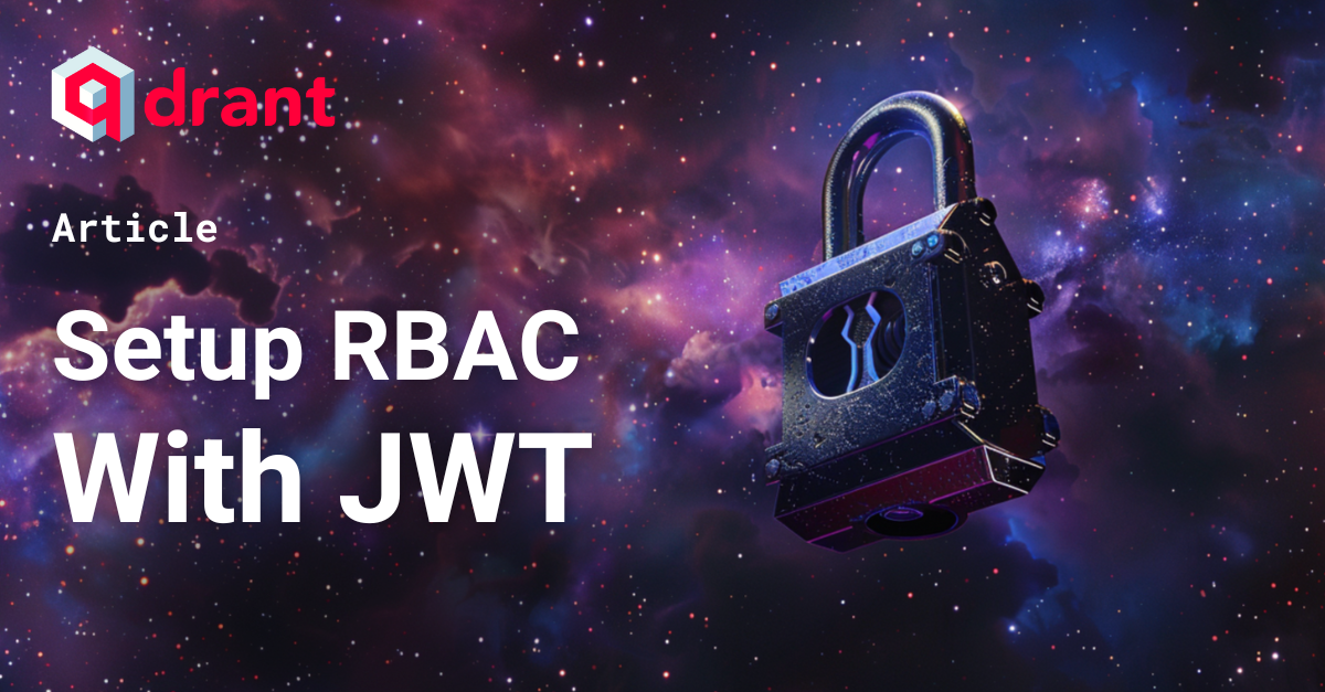 Data Privacy with Qdrant: Implementing Role-Based Access Control (RBAC ... Data Privacy with Qdrant: Implementing Role-Based Access Control (RBAC ...