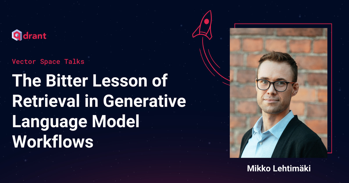The Bitter Lesson of Retrieval in Generative Language Model Workflows - Mikko Lehtimäki | Vector ...