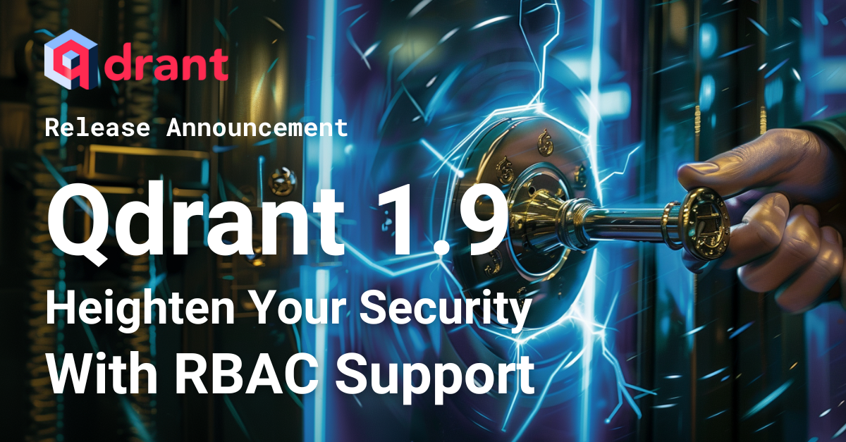 Qdrant 1.9.0 - Heighten Your Security With Role-Based Access Control ...