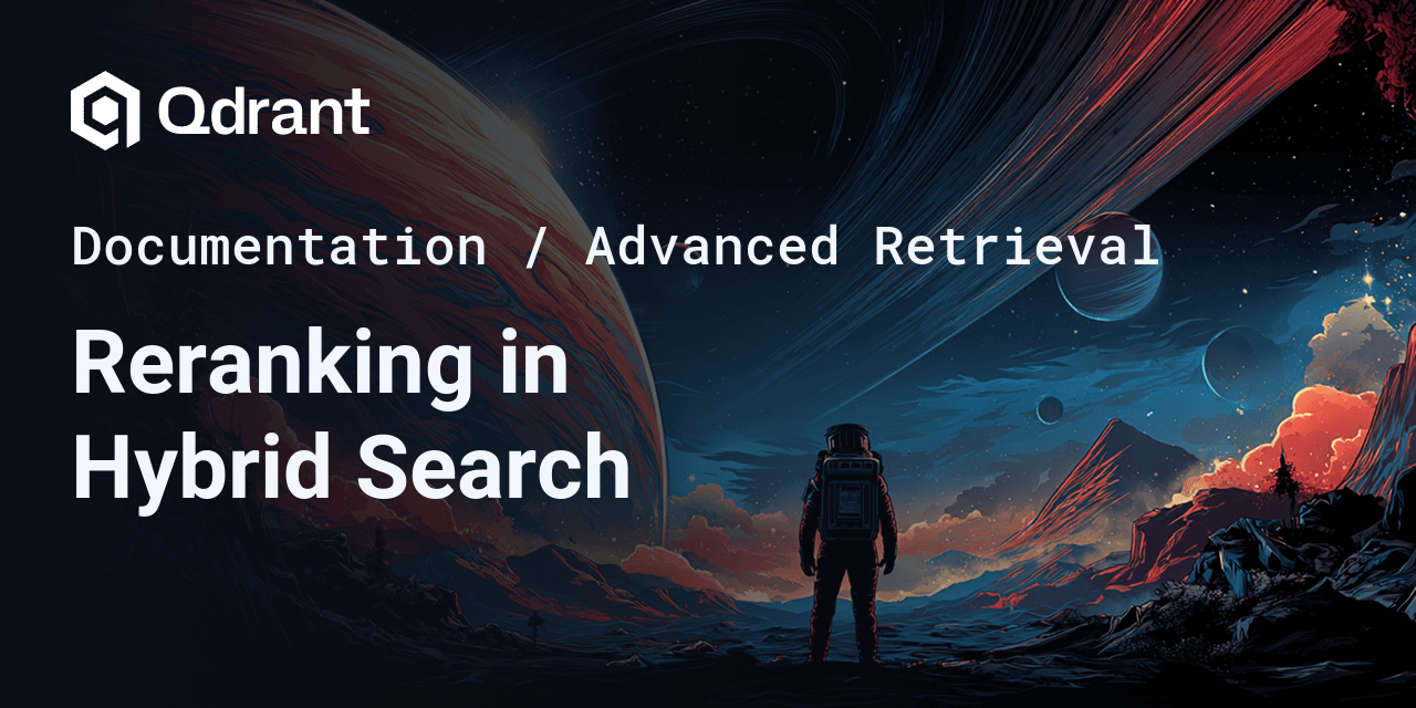 Reranking in Hybrid Search - Qdrant