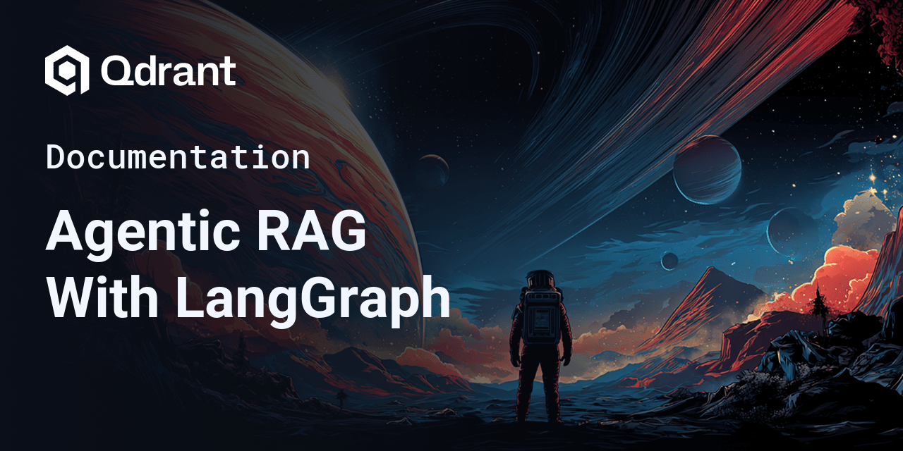 Agentic RAG With LangGraph - Qdrant
