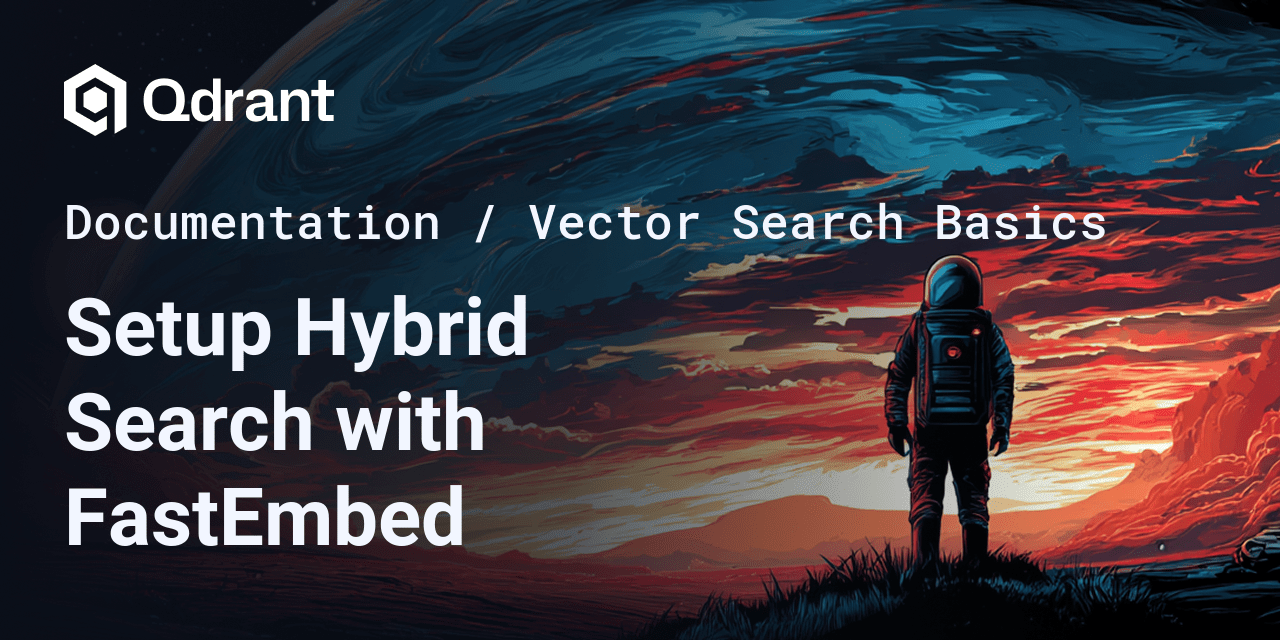 Setup Hybrid Search with FastEmbed - Qdrant