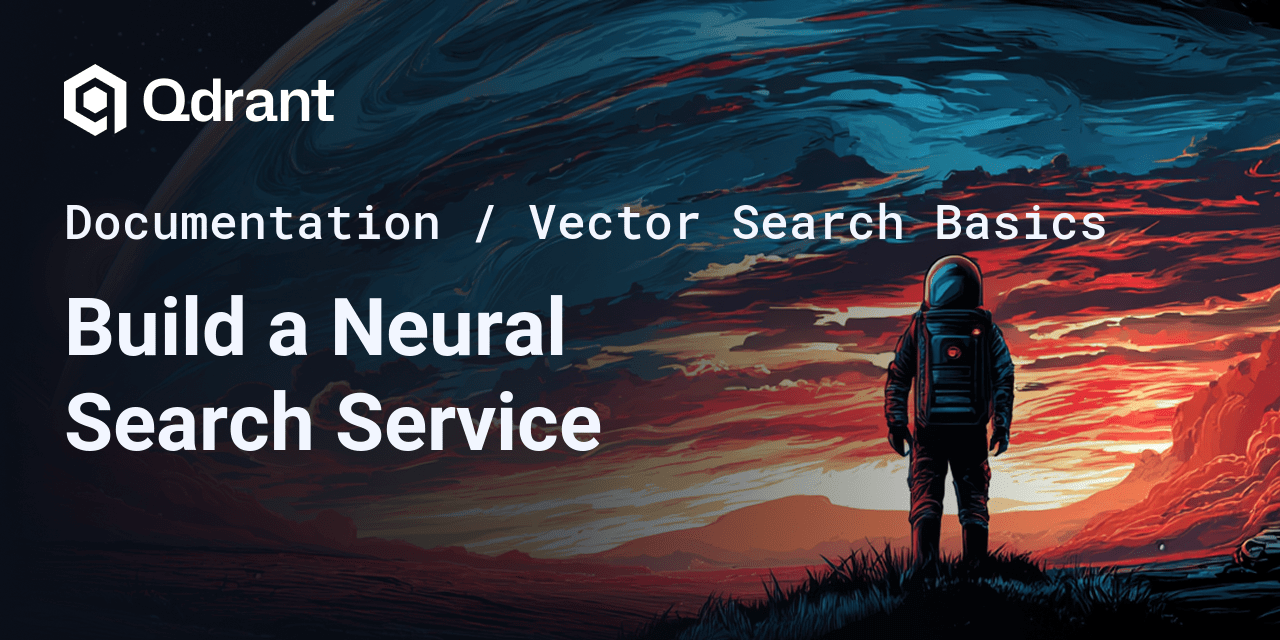 Build a Neural Search Service - Qdrant