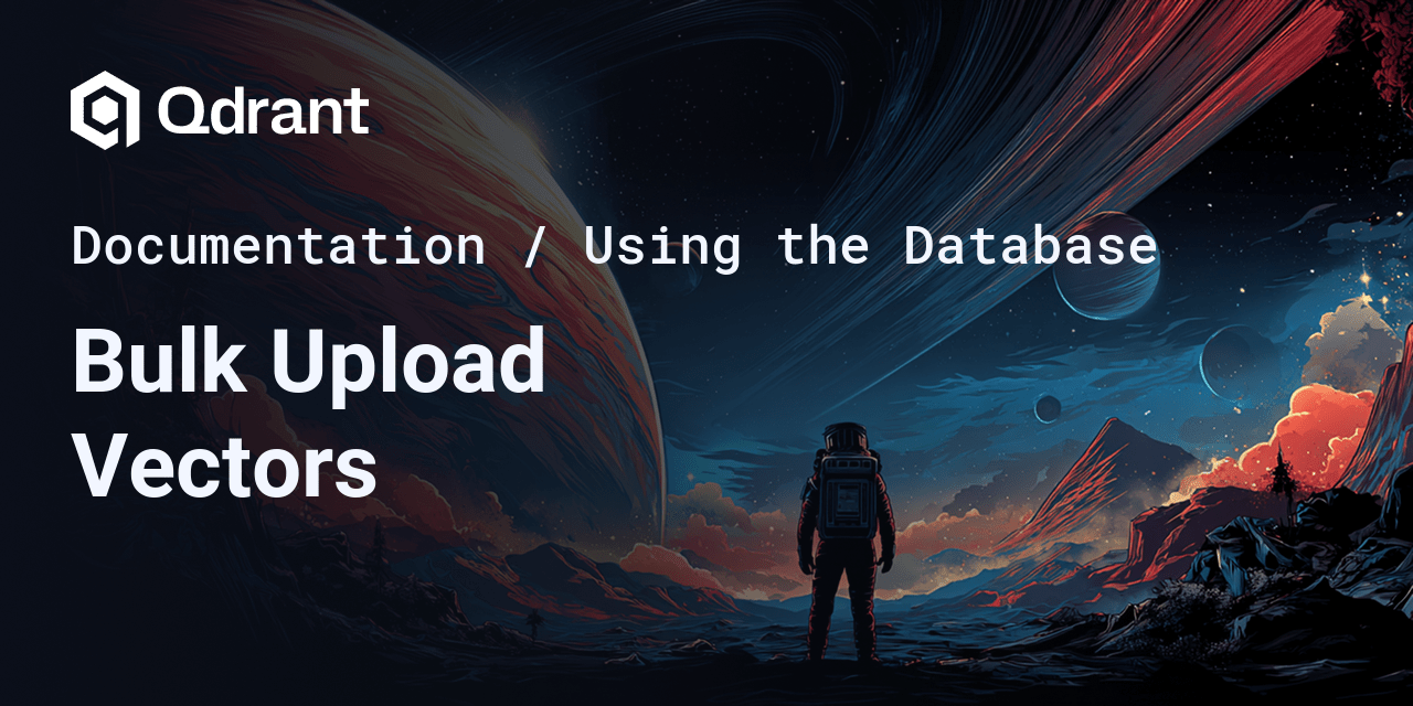 Bulk Upload Vectors - Qdrant