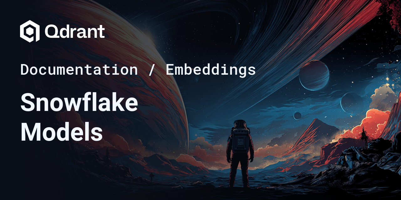 Snowflake Models - Qdrant