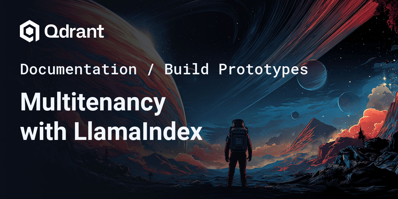 Multitenancy with LlamaIndex - Qdrant