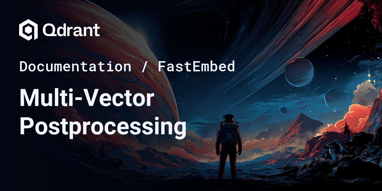 Multi-Vector Postprocessing - Qdrant