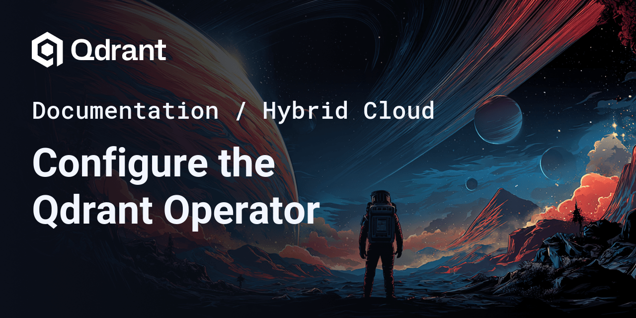 Configure the Qdrant Operator - Qdrant