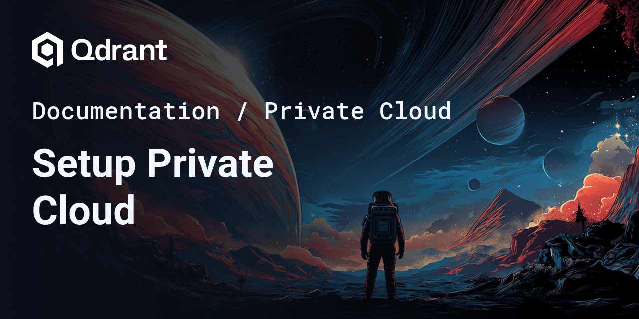 Setup Private Cloud - Qdrant