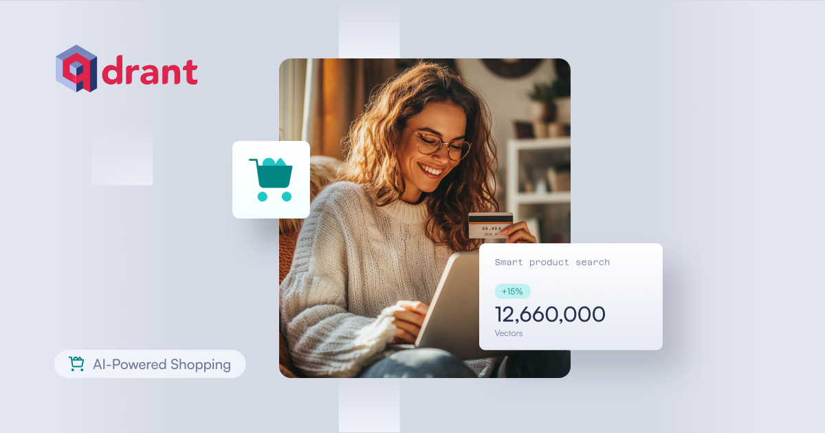 AI-Powered Vector Search for Smarter Shopping & Personalized E-Commerce - Qdrant